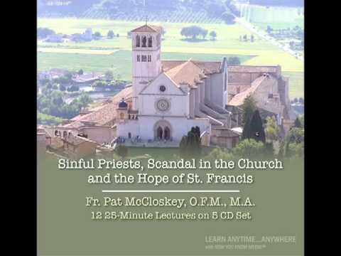Sinful Priests, Scandal in the Church and the Hope of St. Francis by Fr. Pat McCloskey