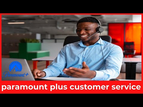 How to Contact Paramount Plus Customer Service | Fast Help & Live Chat