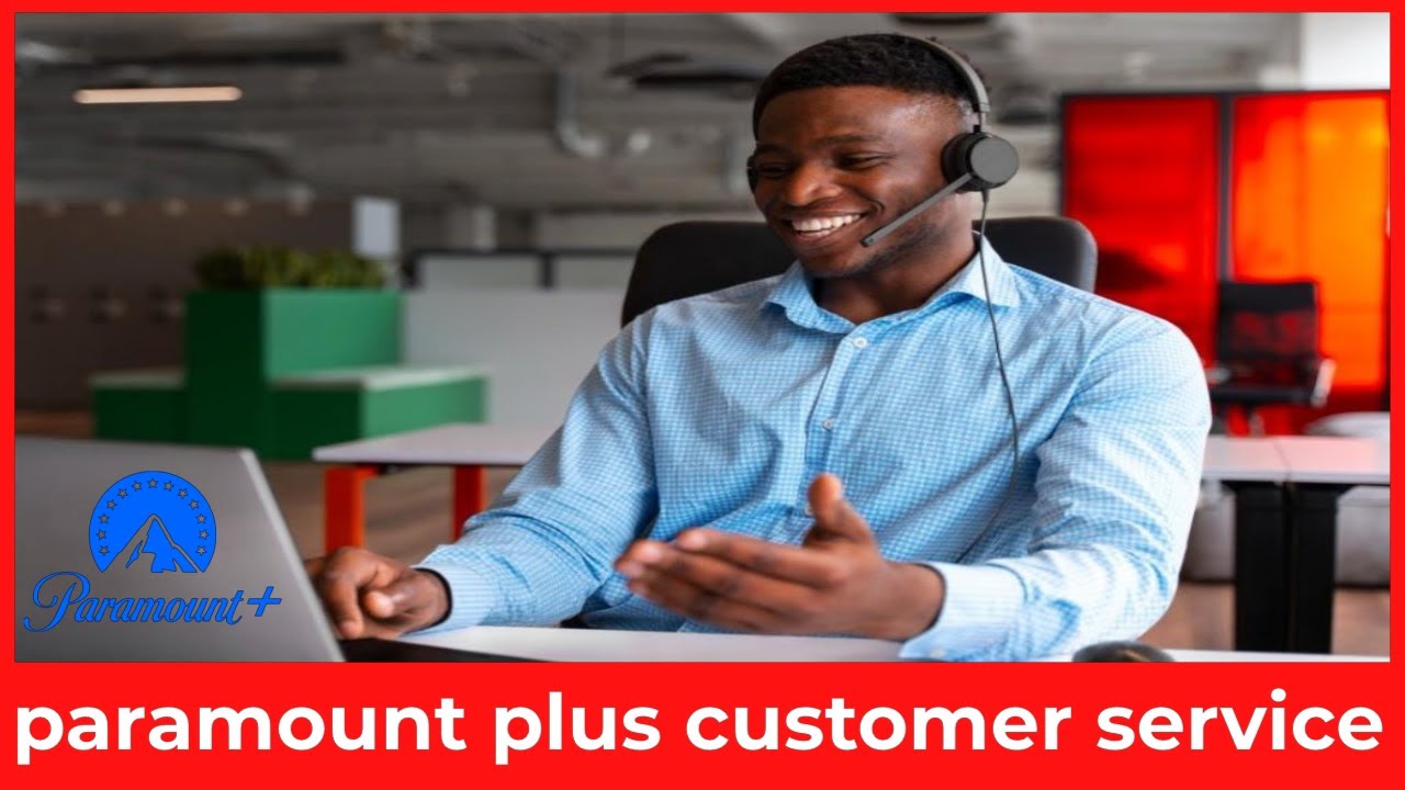 How to Contact Paramount Plus Customer Service | Fast Help & Live Chat