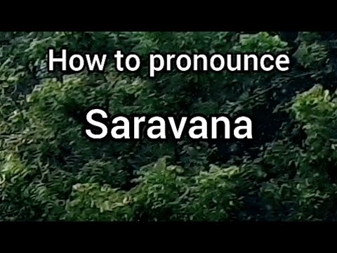 How to Pronounce Saravana
