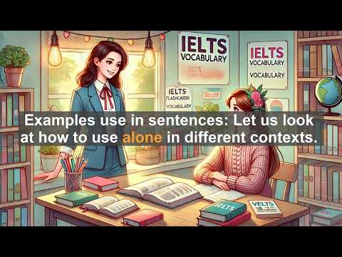 2500 IELTS 5.5 Vocabulary Lesson: Alone - Meaning, Common errors, Synonyms and Antonyms
