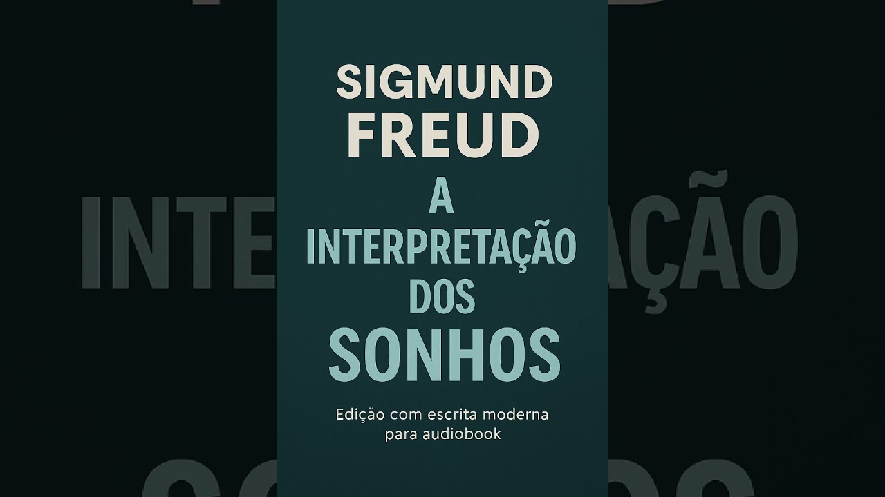 A Interpretação dos Sonhos – Sigmund Freud
