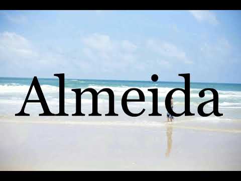 How To Pronounce Almeida🌈🌈🌈🌈🌈🌈Pronunciation Of Almeida