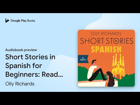 Short Stories in Spanish for Beginners: Read… by Olly Richards · Audiobook preview