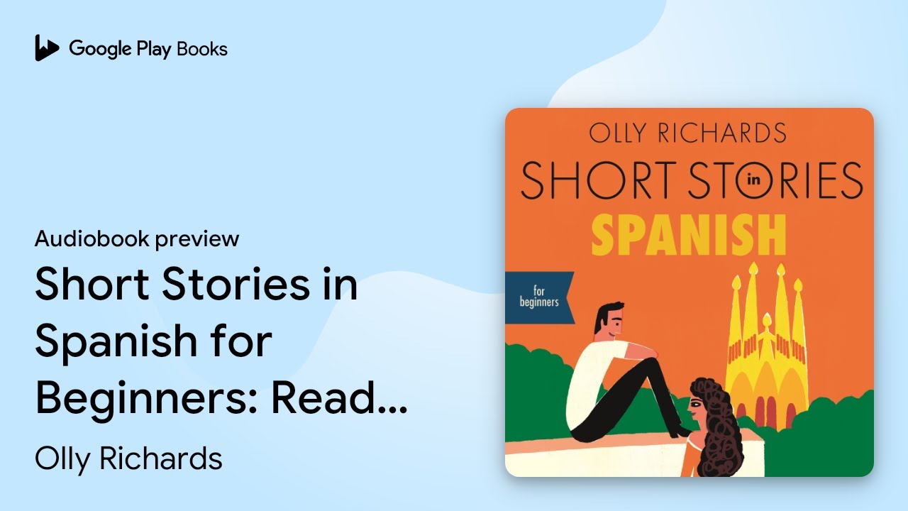 Short Stories in Spanish for Beginners: Read… by Olly Richards · Audiobook preview