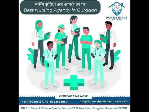 Best Nursing Care Agency in Gurgaon | Homely hands healthcare | Elderly Care | Nursing Care at home.