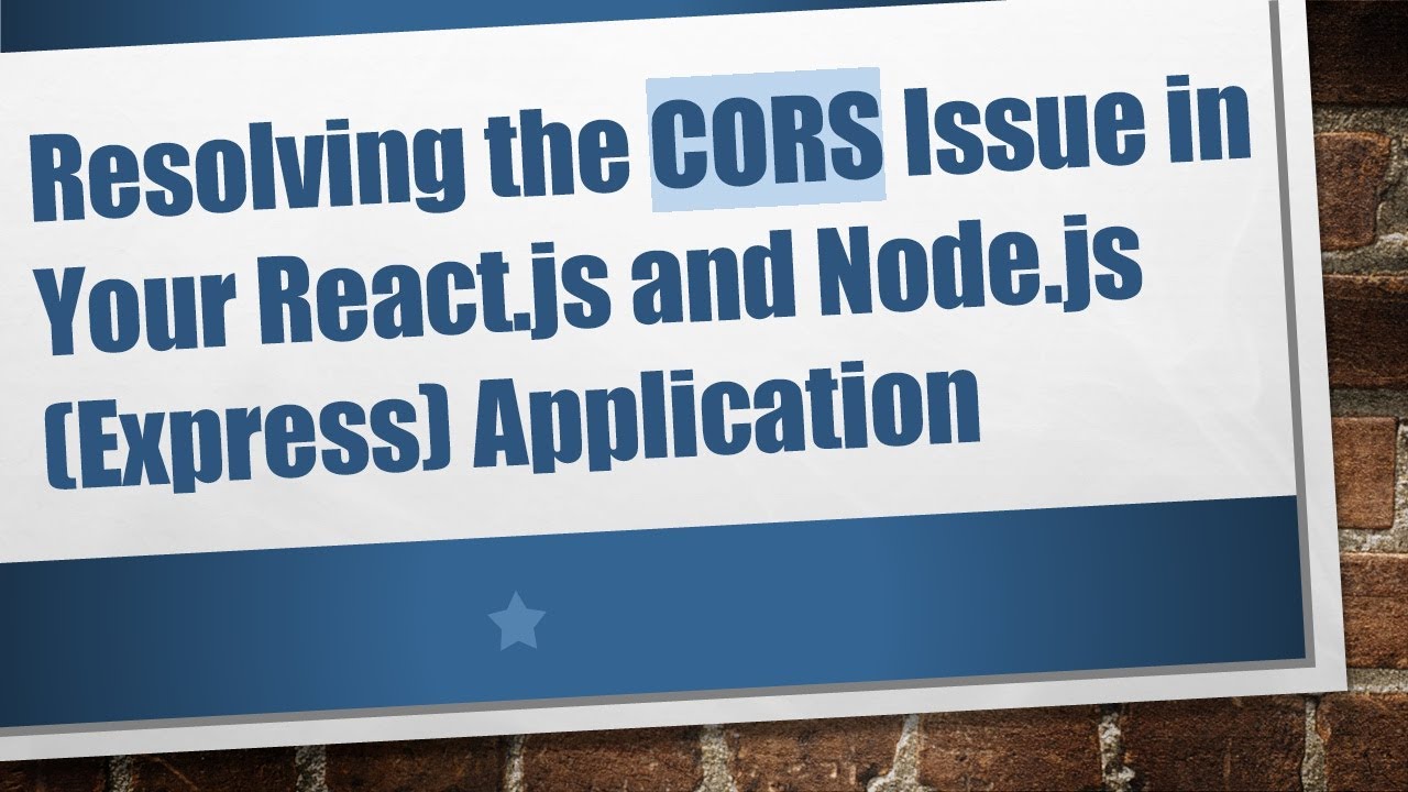 Resolving the CORS Issue in Your React.js and Node.js (Express) Application