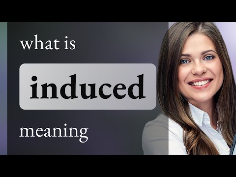 Induced — what is INDUCED meaning