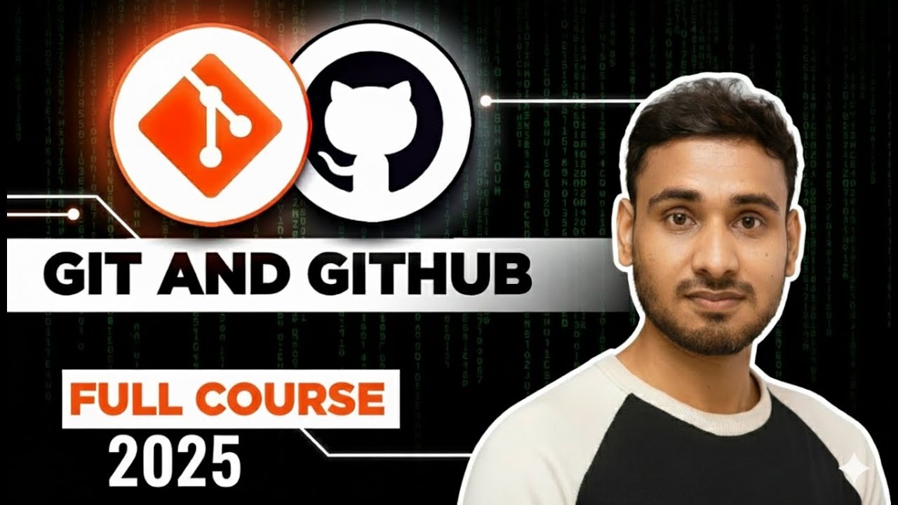 🔥 Git & GitHub Full Course for Beginners (2025) | Learn Version Control with Real Projects