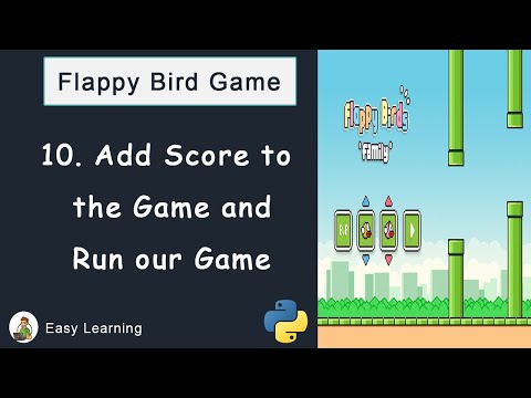 Flappy Bird Game in Python #10: Add Score to the Game and Run our Game