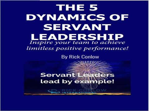 The 5 Dynamics of Servant Leadership: How to Make it Work for YOU!