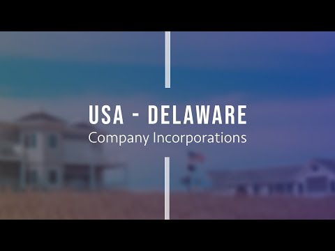 Company Incorporation - USA Delaware | Key Points