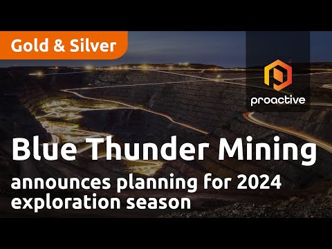 Blue Thunder Mining announces planning for 2024 exploration season with IAMGOLD | FinancialContent