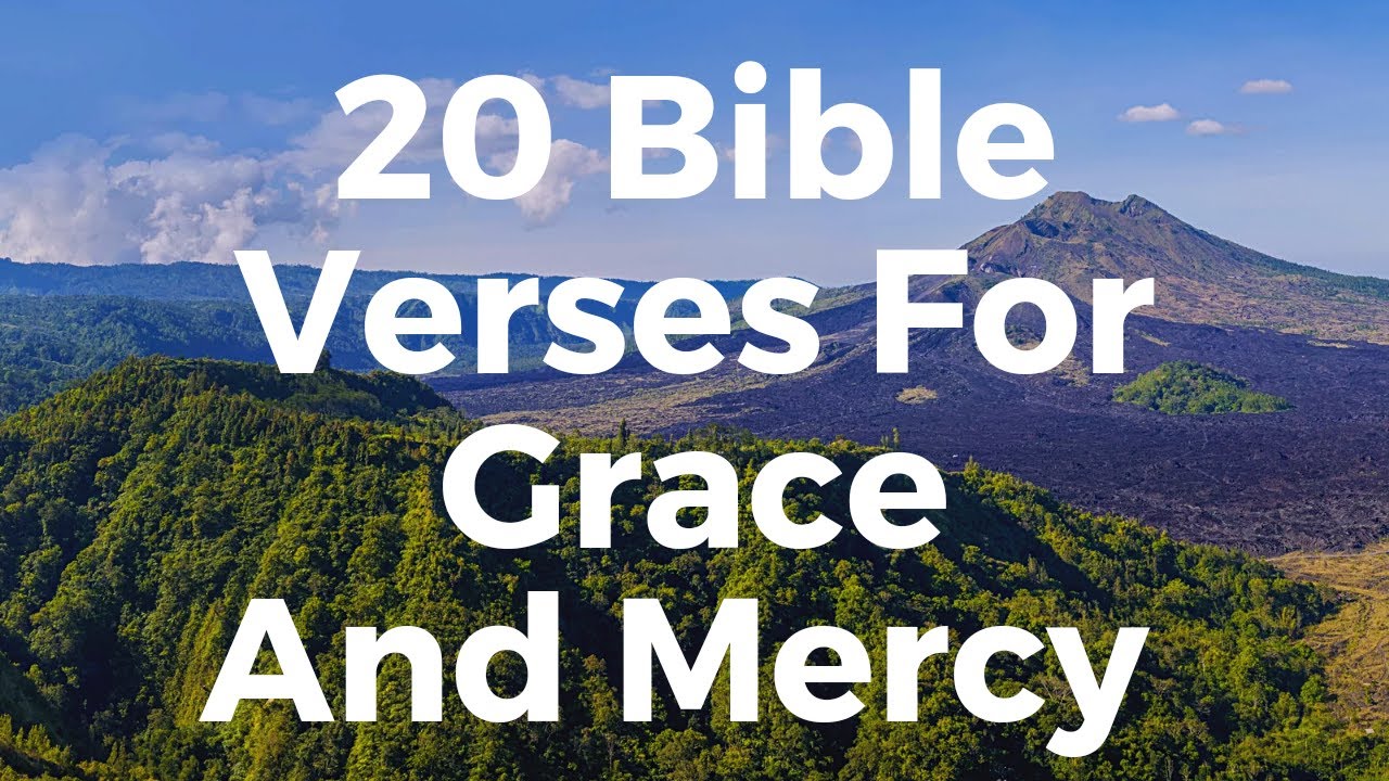 Exploring 20 Bible Verses on Grace and Mercy | Galaxy.ai