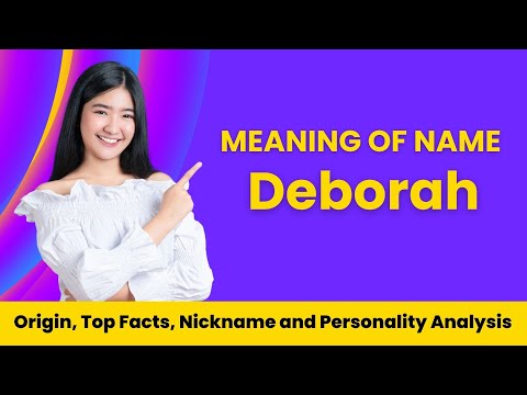 Deborah Name Facts, Meaning, Personality, Nickname, Origin, Popularity, Similar Names and Poetry