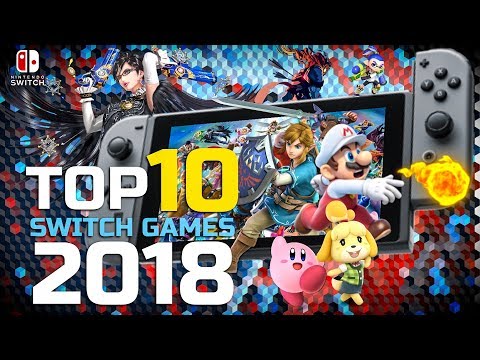 Top 10 Best Nintendo Switch Games of 2018