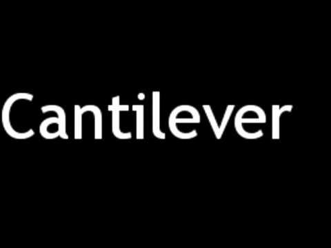How to Pronounce Cantilever