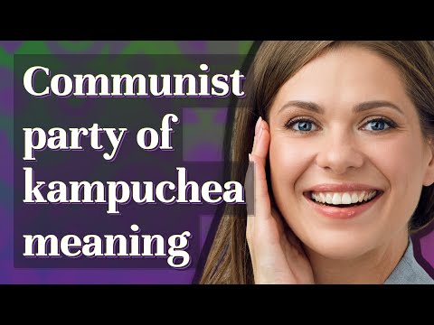 Communist party of kampuchea | meaning of Communist party of kampuchea