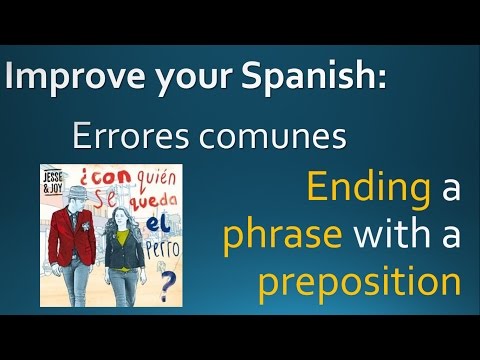 Common mistakes in Spanish: Ending phrases with prepositions