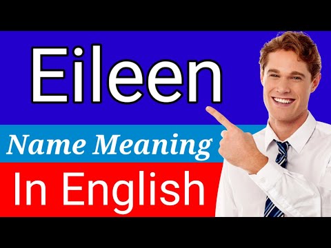 Eileen Name Meaning In English | Meaning Of Name Eileen | What Does The Name Eileen Mean | Names