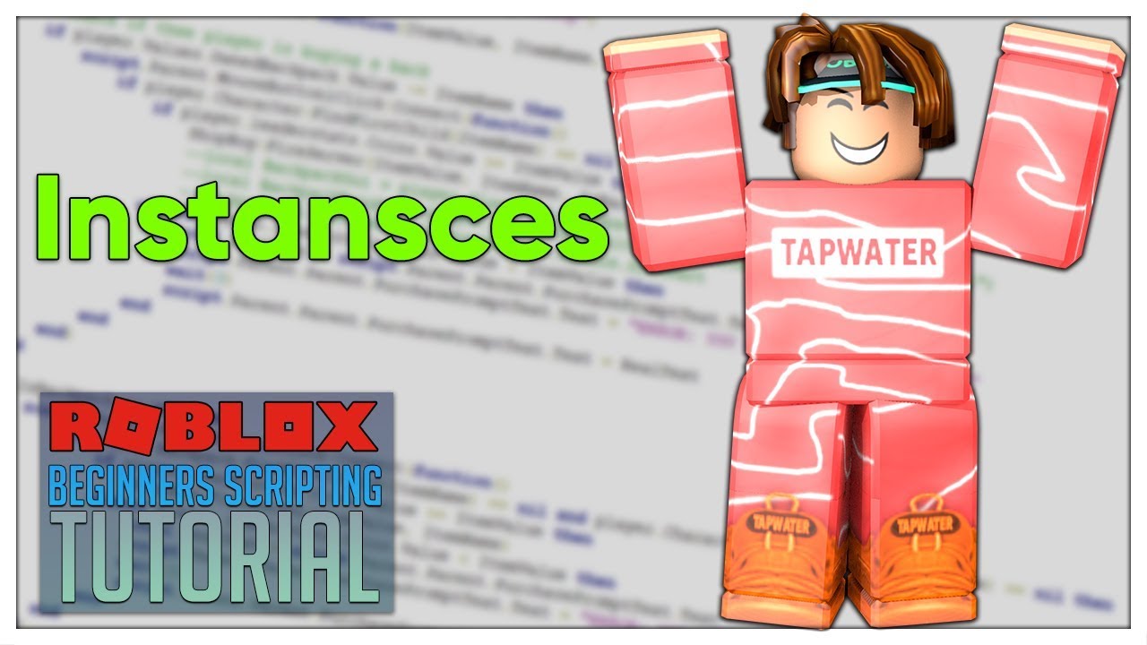 Beginner's Roblox Scripting Tutorial #14 - Instances [FIXED] (Beginner to Pro 2019)