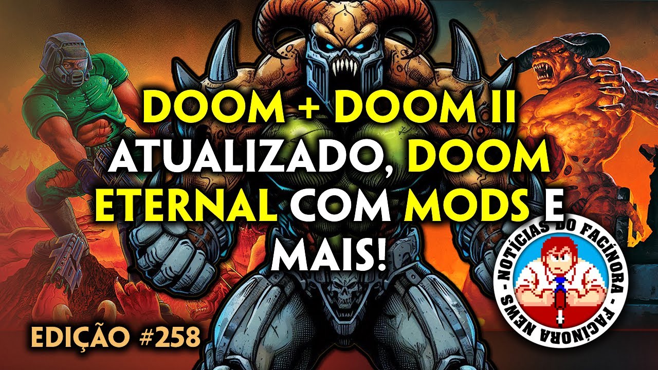 Doom + Doom II atualizado, Doom Eternal com suporte oficial a mods e ...