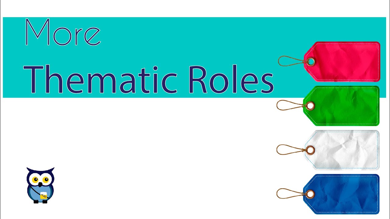 More thematic roles