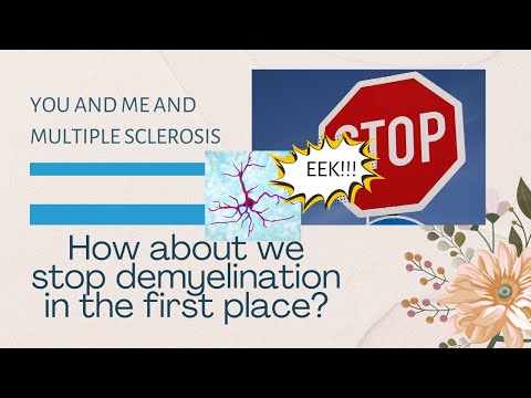 Stopping MS DEmyelination in the first place
