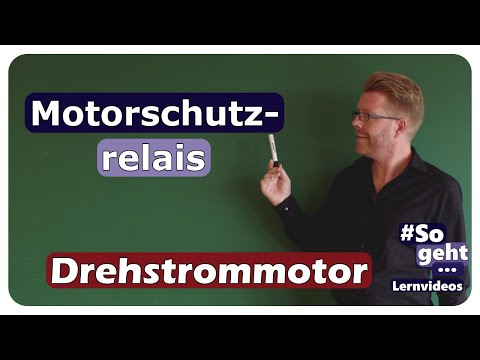 Motorschutzrelais - Motorschutz - einfach und anschaulich erklärt