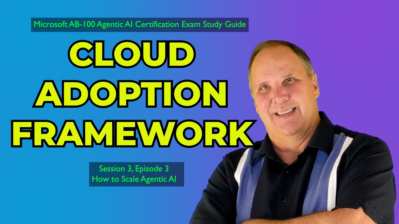 The Cloud Adoption Framework for AI: AB-100 Exam Prep (Ep 3.3)