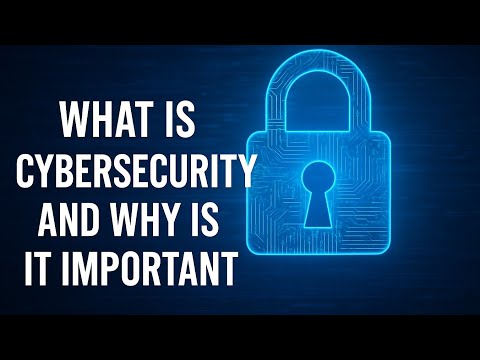 What is Cybersecurity and Why Is It Important? | Explained Simply