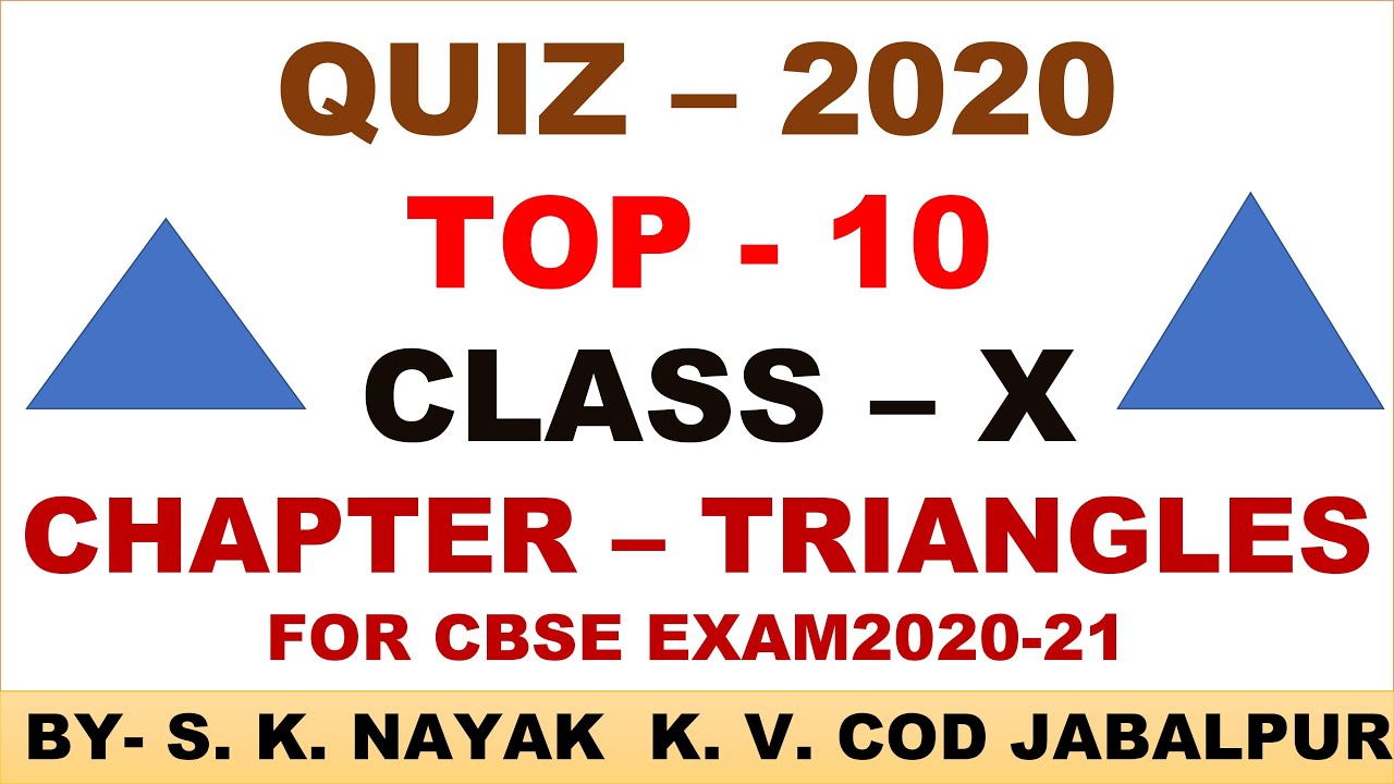 CLASS - X QUIZ -TOP -  10 MCQ - CHAPTER -  6 (TRIANGLE) CBSE ,NCERT 2020 - 21