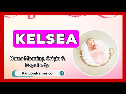 Kelsea - Baby Girl Name Meaning, Origin & Popularity - RandomNames.com