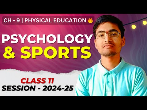 Psychology and Sports Class 11 One Shot | Class 11 Physical Education Chapter 9 | 2024-25 π₯