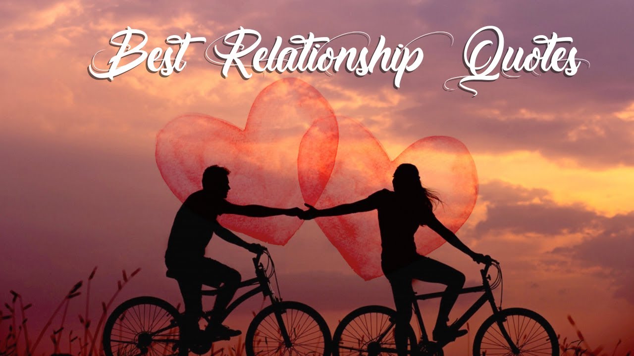 60 Best Relationship Quotes | Strong Relationship Quotes about Love | Quotes About Love | Love