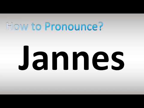How to Pronounce Jannes