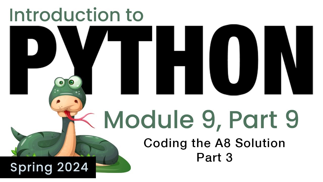 Python - Module 9 - Coding A8 Solution: Part 3 (Spring 2024)