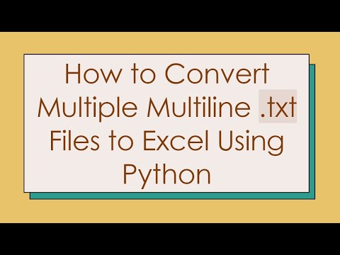 How to Convert Multiple Multiline .txt Files to Excel Using Python