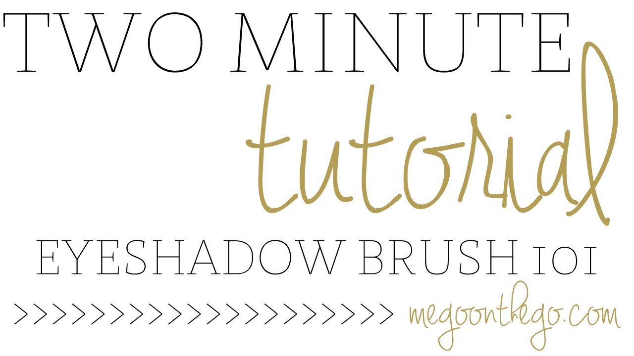 2 Minute Tutorial   Eyeshadow Brush 101