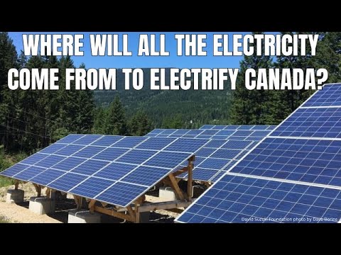 Where Will All The Electricity Come From to Electrify Canada?