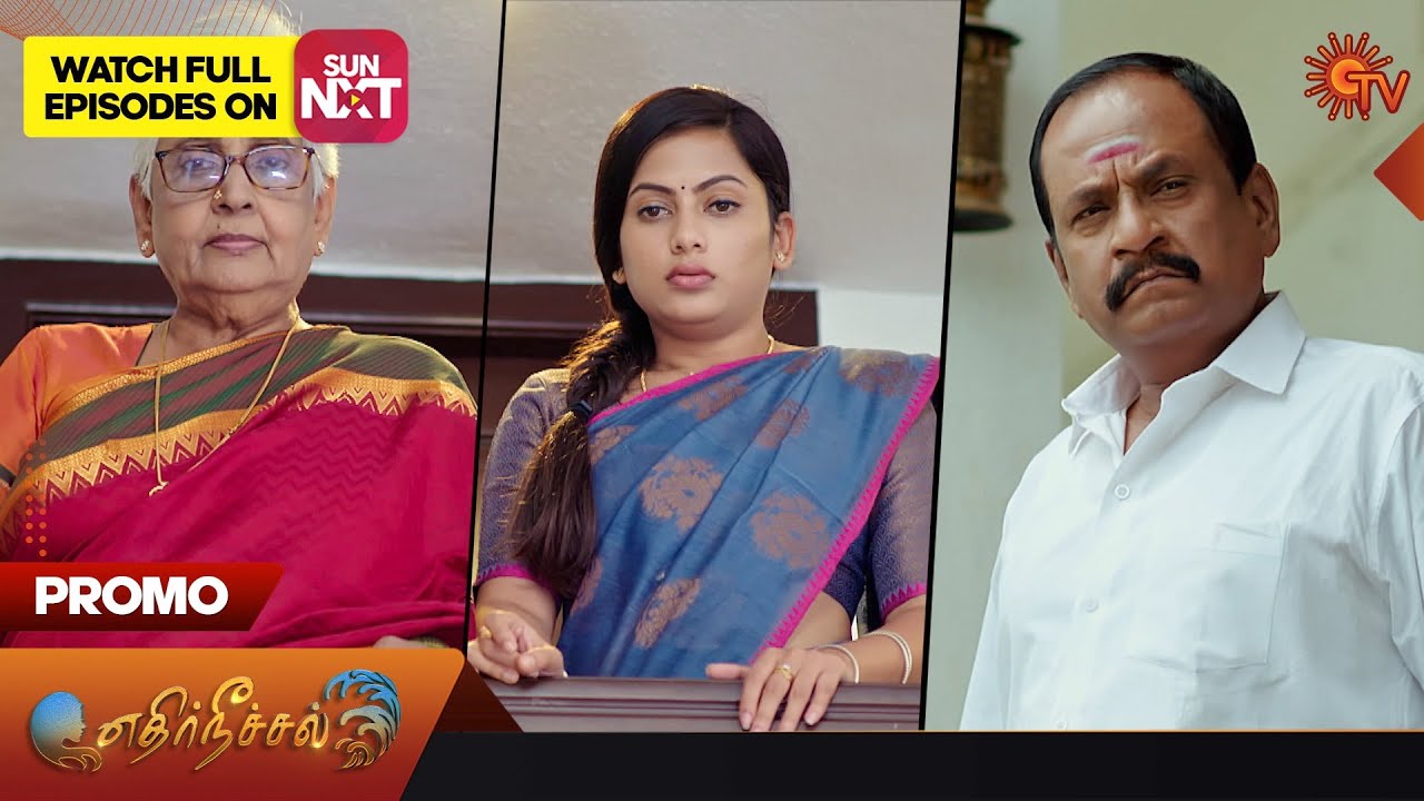 Sun TV Serial: Ethir Neechal Today Promo | Watch Ethir Neechal Serial ...