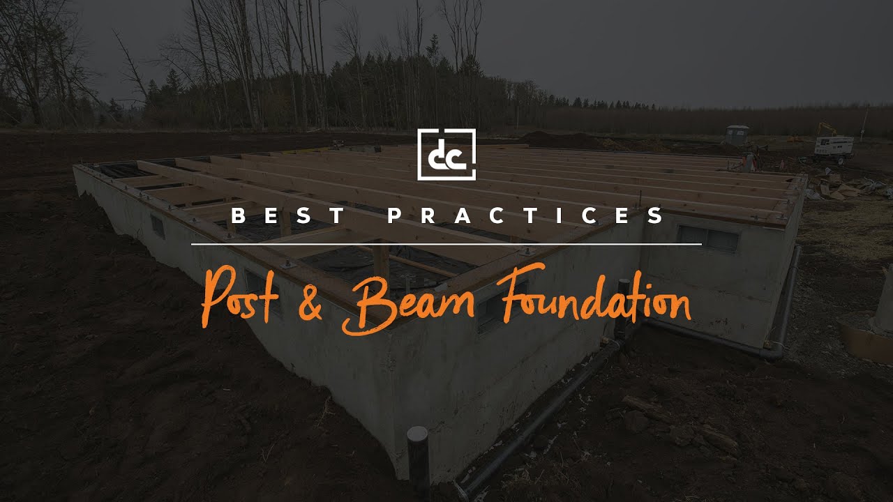 DC Best Practices | Post and Beam Foundation