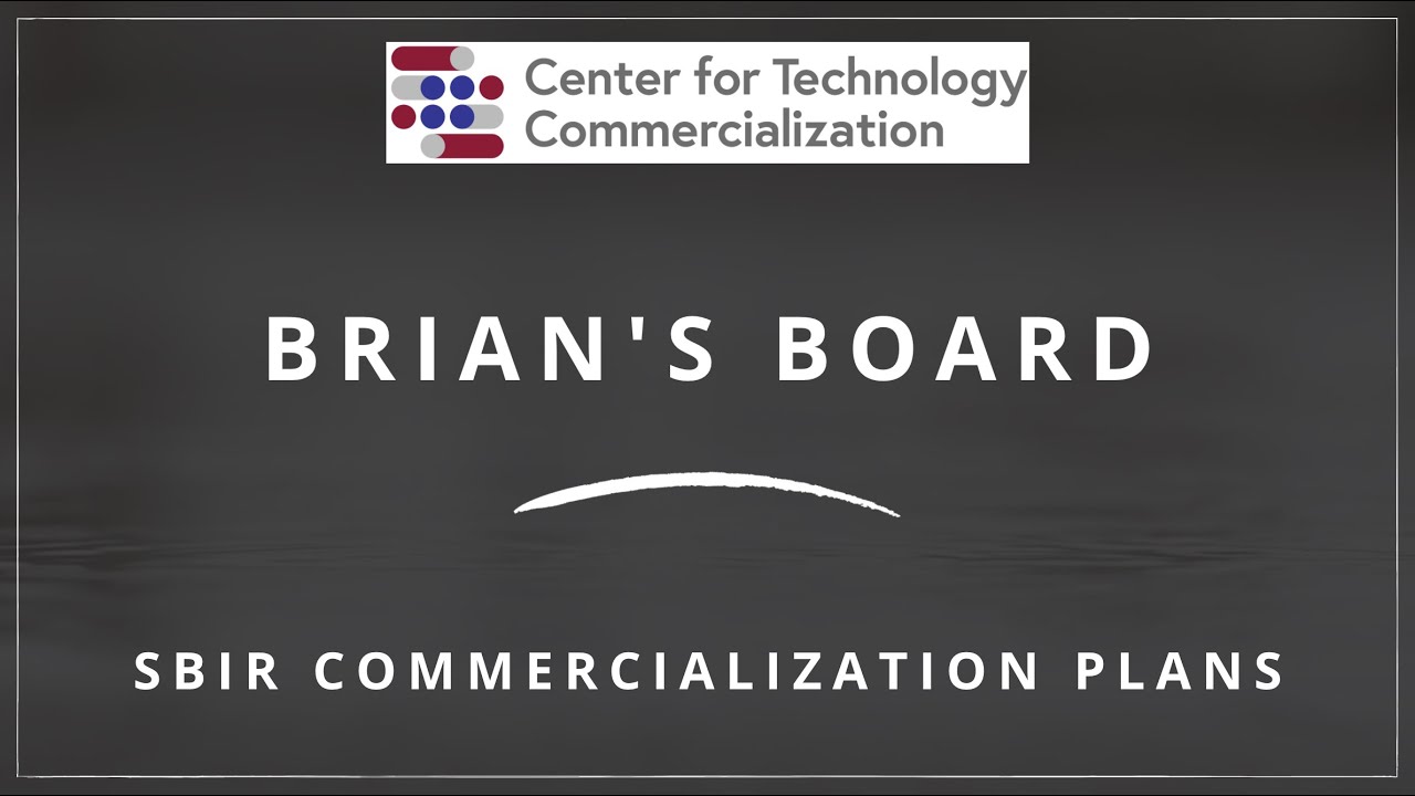 Brian's Board, Ep. 1 - SBIR Commercialization Plans