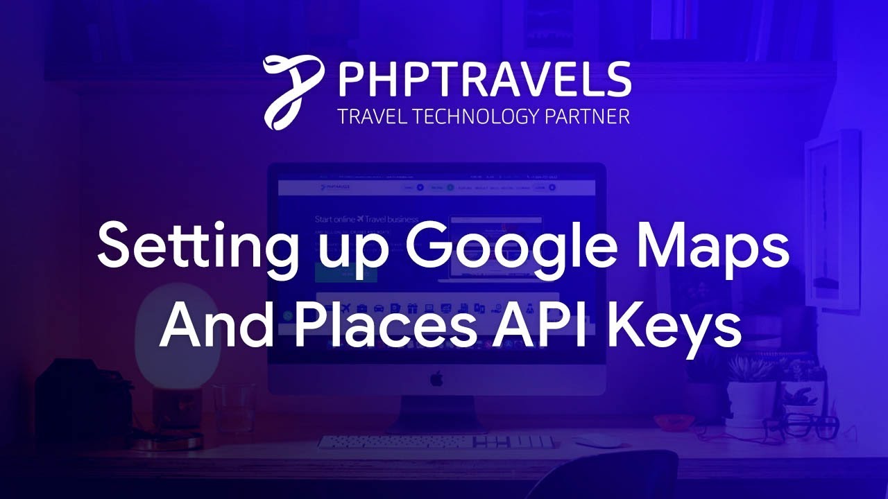 Setting up Google Maps And Places API Keys