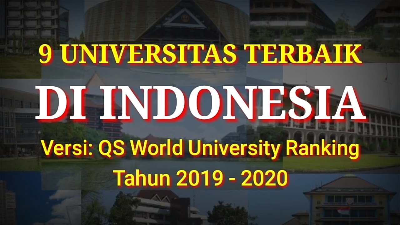 9 Universitas Terbaik di Indonesia Tahun 2019-2020 versi QS World University Ranking