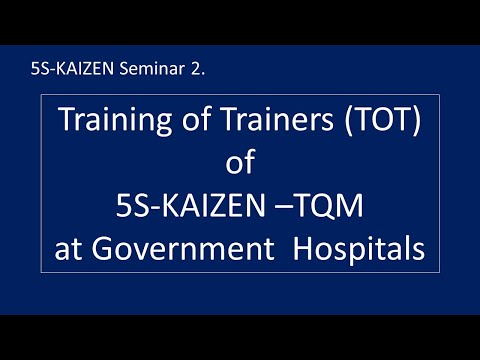 TOT of 5S-KAIZEN-TQM at Hospital(Vol.2) ~5S Principles and Mountain of Management