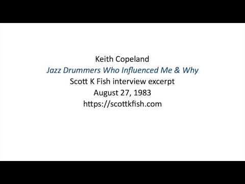 Keith Copeland – Jazz Drummers Who Influenced Me and Why | Scott K Fish
