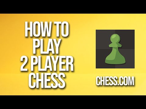 How To Play 2 Player Chess Chess.com Tutorial