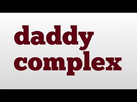 daddy complex meaning and pronunciation
