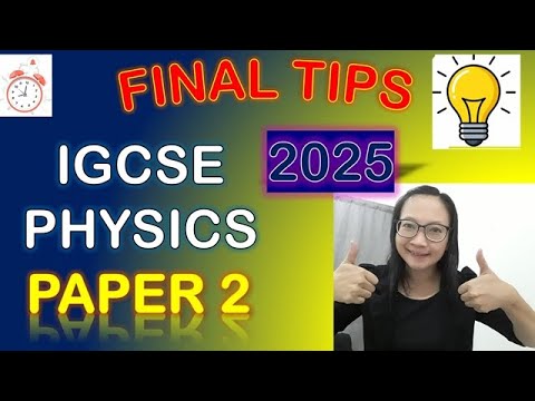 IGCSE Physics 0625 Paper 2: Must-Know Tips Before the Exam